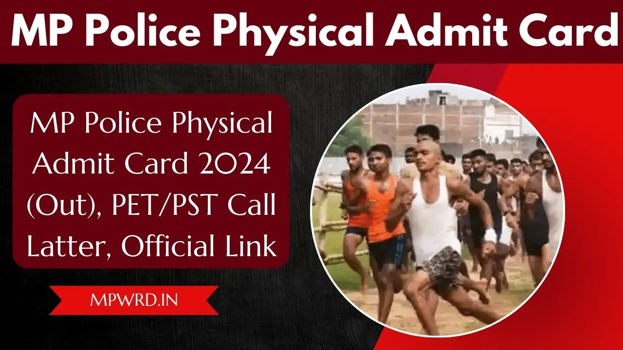 MP Police Physical Admit Card 2024 (Out), PET/PST Call Latter, Official ...