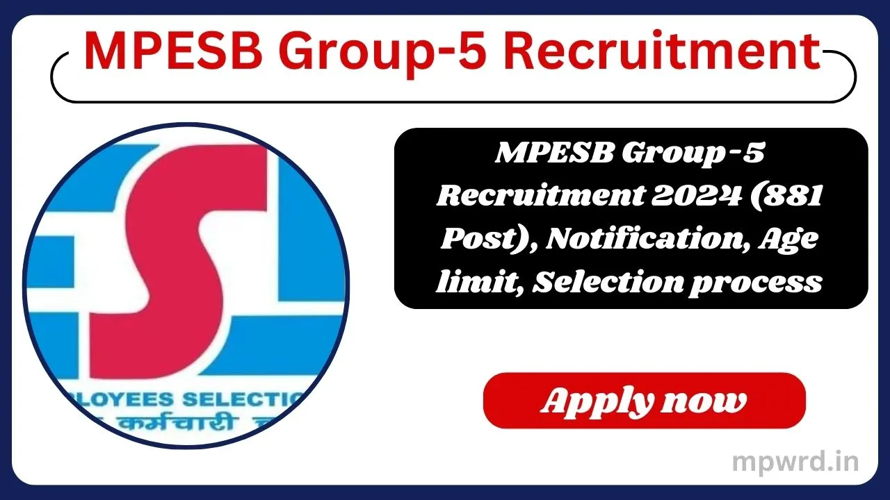 MPESB Group-5 Recruitment 2024 (881 Post), Notification, Age limit ...